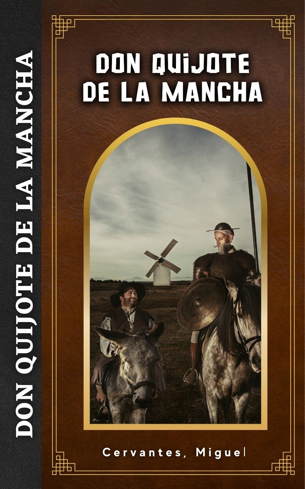 Don Quijote de la Mancha: Don Quijote de la Mancha es una novela de ...