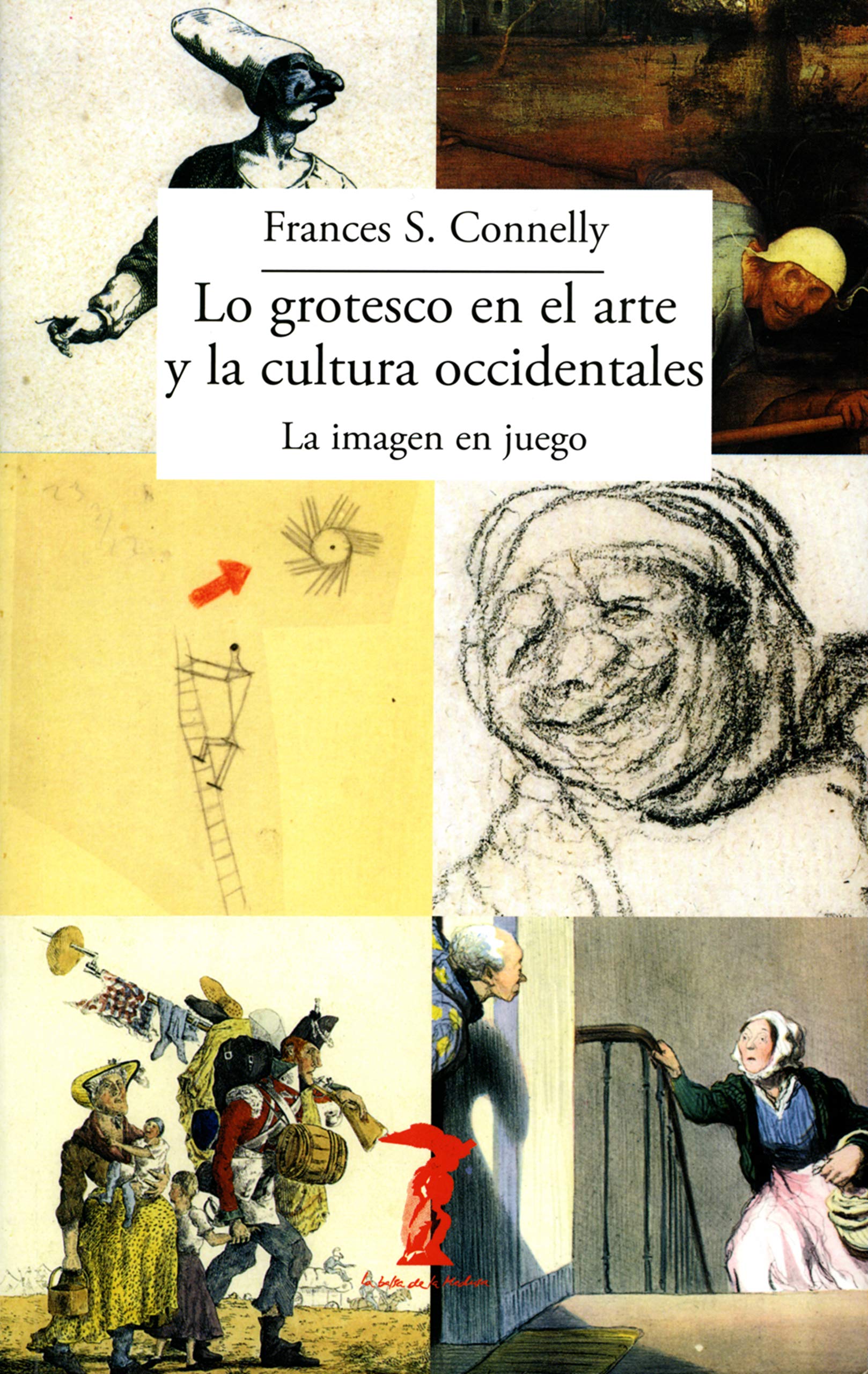 Lo grotesco en el arte y la cultura occidentales: La imagen en juego ...