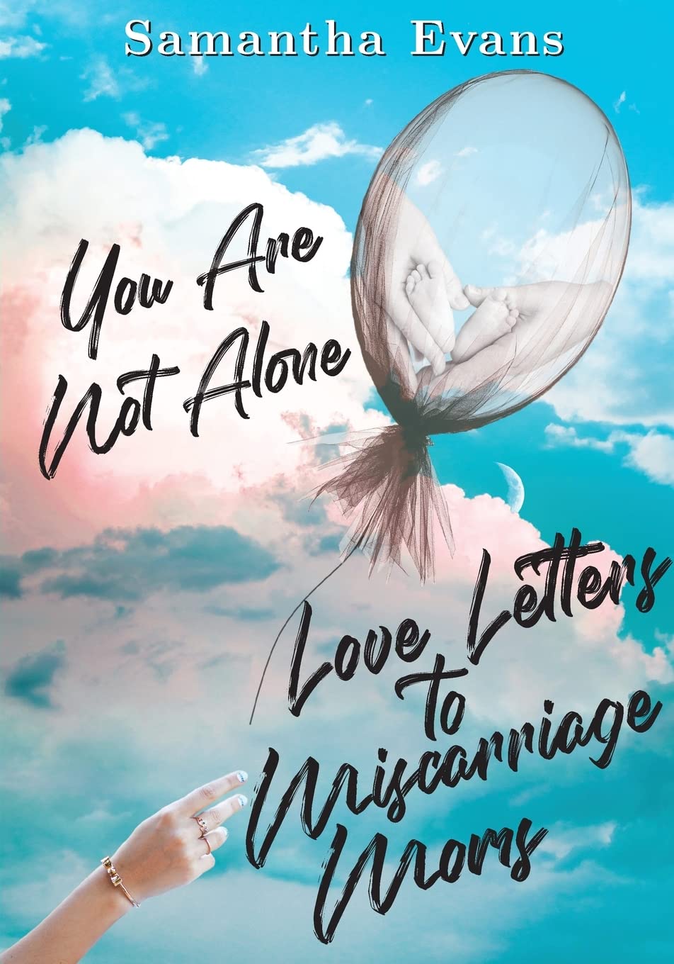Love Letters to Miscarriage Moms: You Are Not Alone by Samantha Evans ...