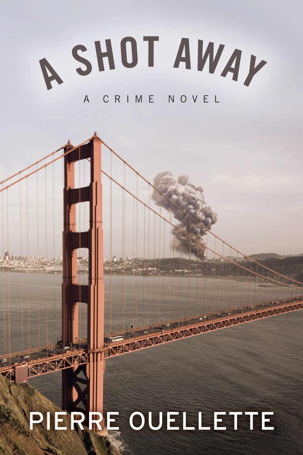 A Shot Away: A Crime Novel by Pierre Ouellette | Goodreads