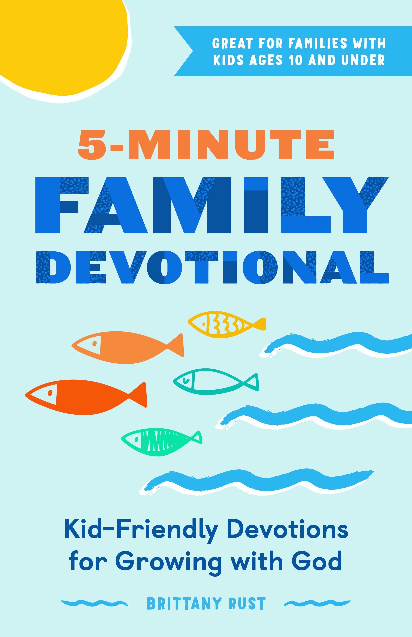 5-Minute Family Devotional: Kid-Friendly Devotions for Growing with God ...