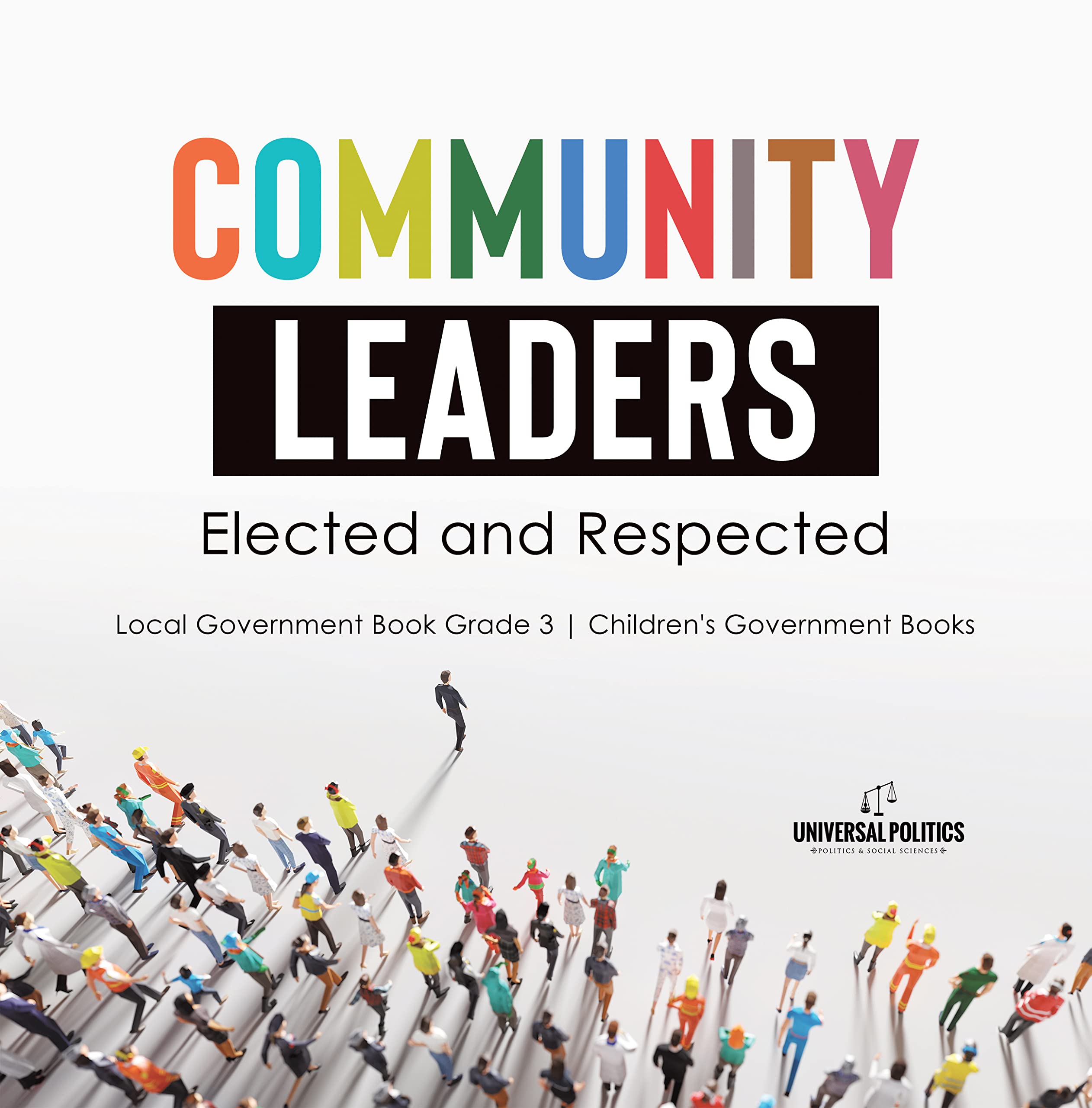 Community Leaders: Elected and Respected | Local Government Book Grade ...