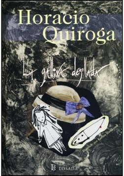 La gallina degollada by Horacio Quiroga | Goodreads