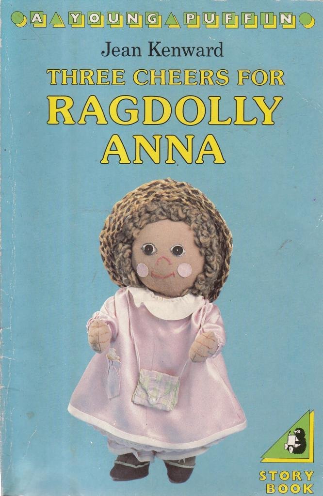 Three Cheers for Ragdolly Anna (Young Puffin Books) by Jean Kenward ...