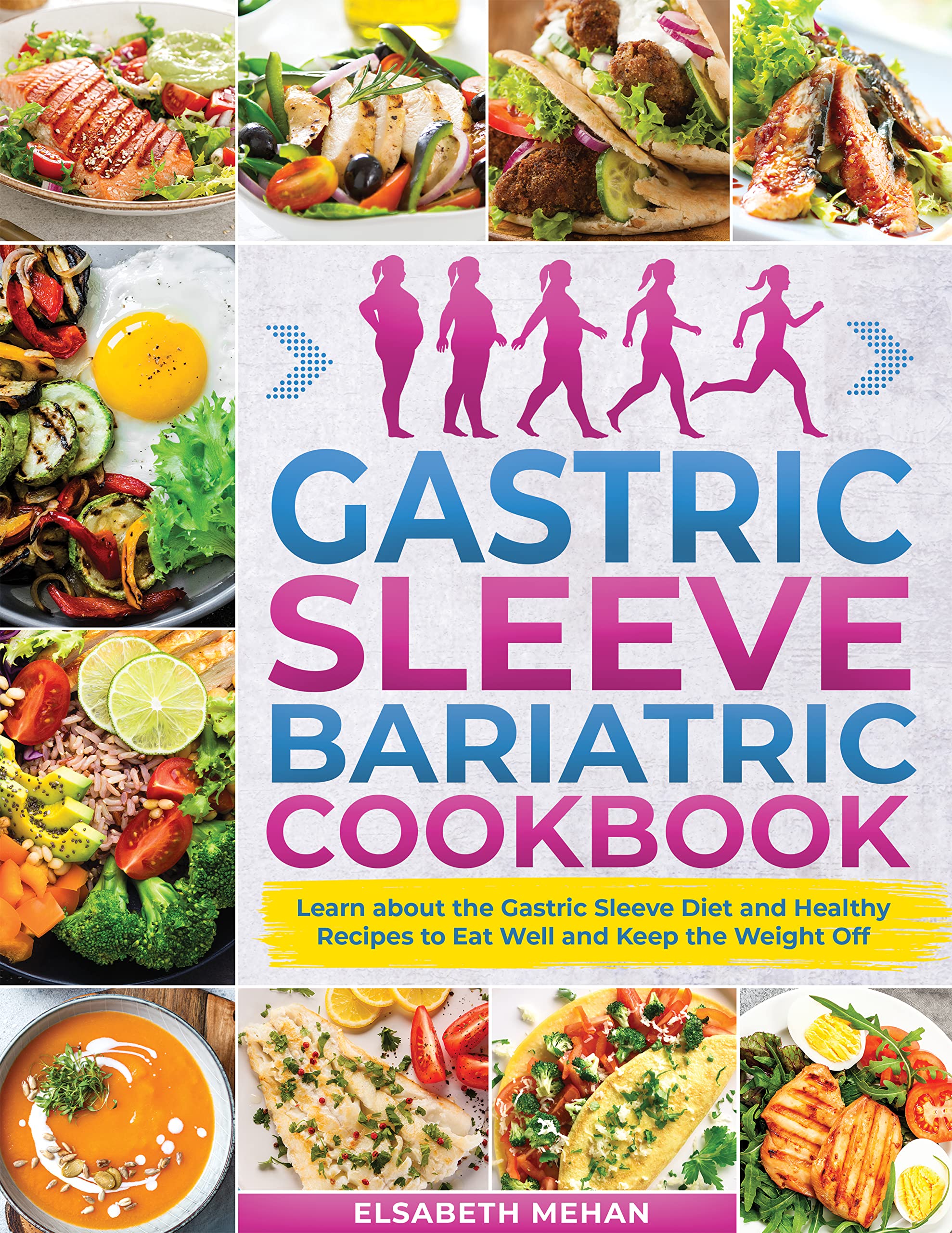 Gastric Sleeve Bariatric Cookbook: The Ultimate Guide for your Life ...
