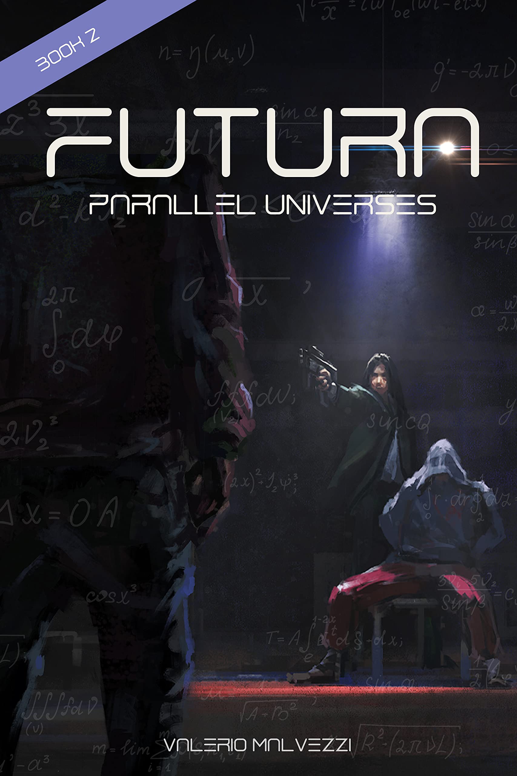 Futura: Parallel Universes. Book 2 by Valerio Malvezzi | Goodreads