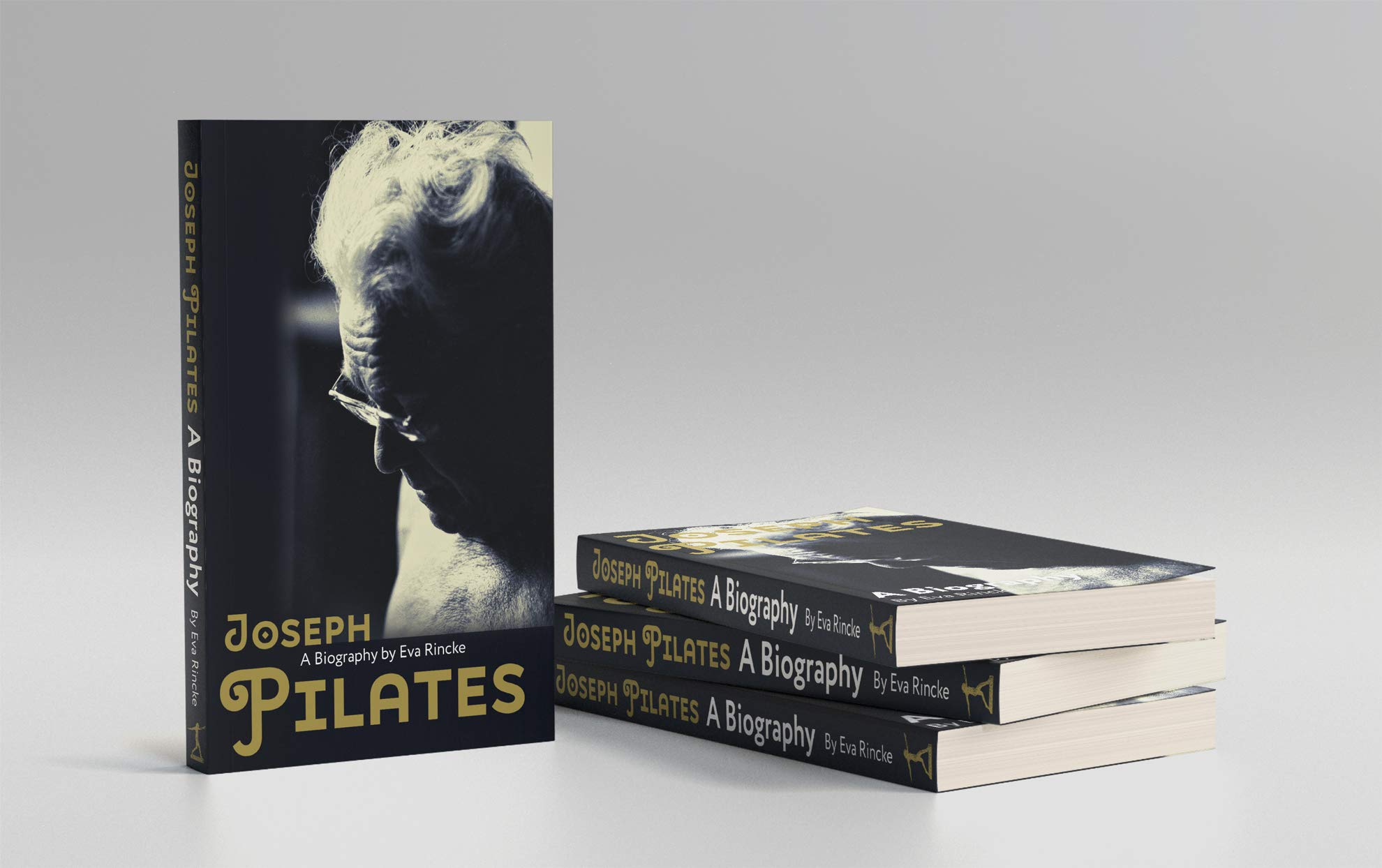 Joseph Pilates - A Biography by Eva Rincke by Eva Rincke | Goodreads