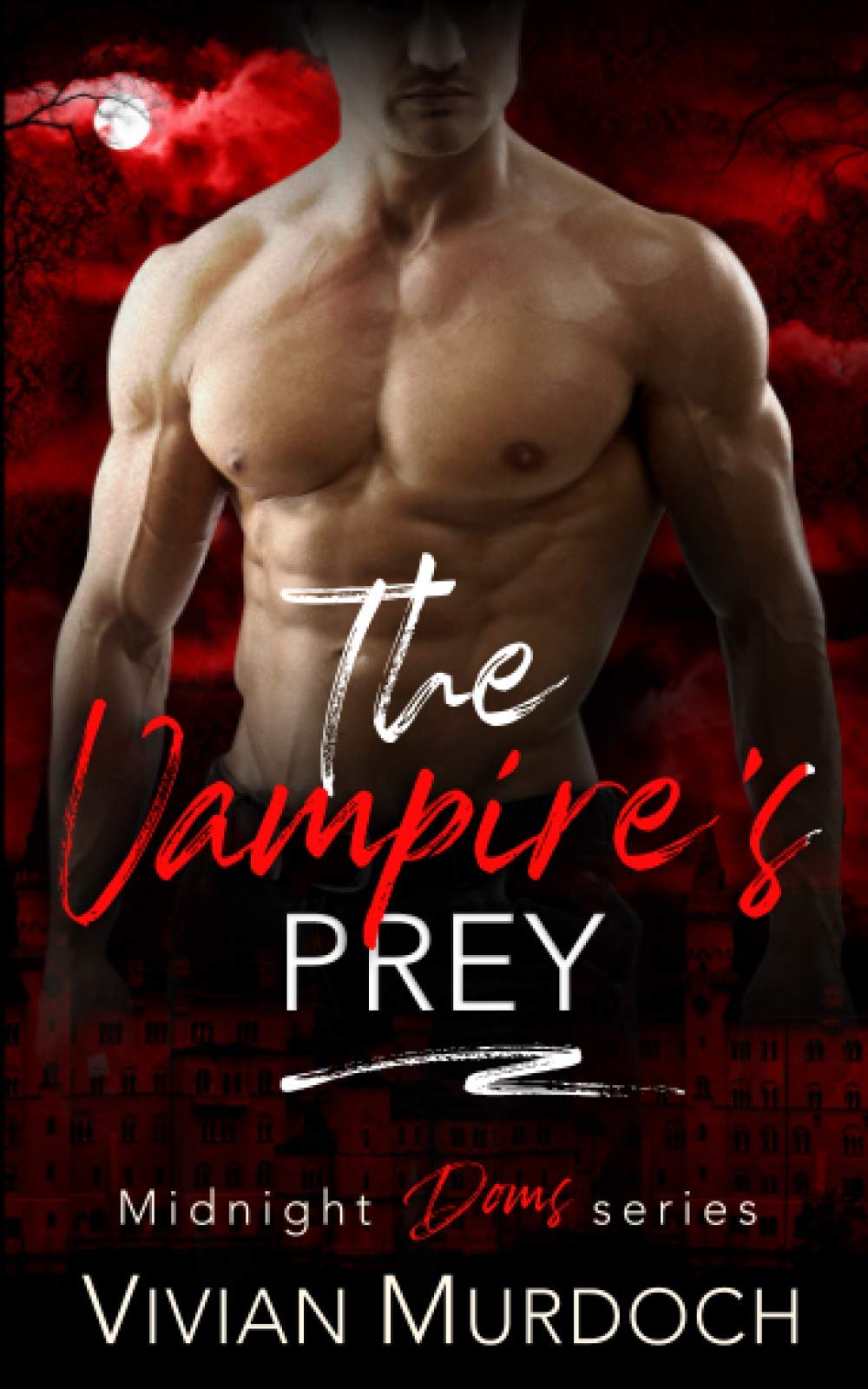 The Vampire's Prey (Midnight Doms) by Vivian Murdoch | Goodreads