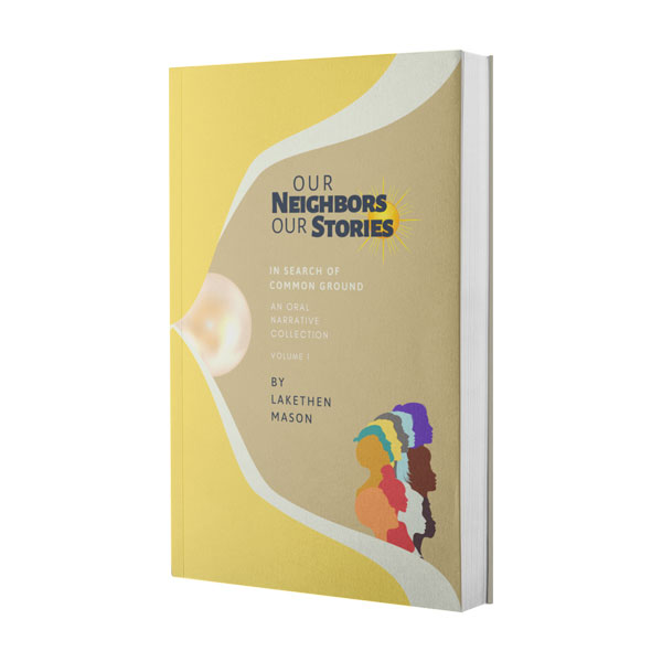 Our Neighbors, Our Stories by Lakethen Mason | Goodreads