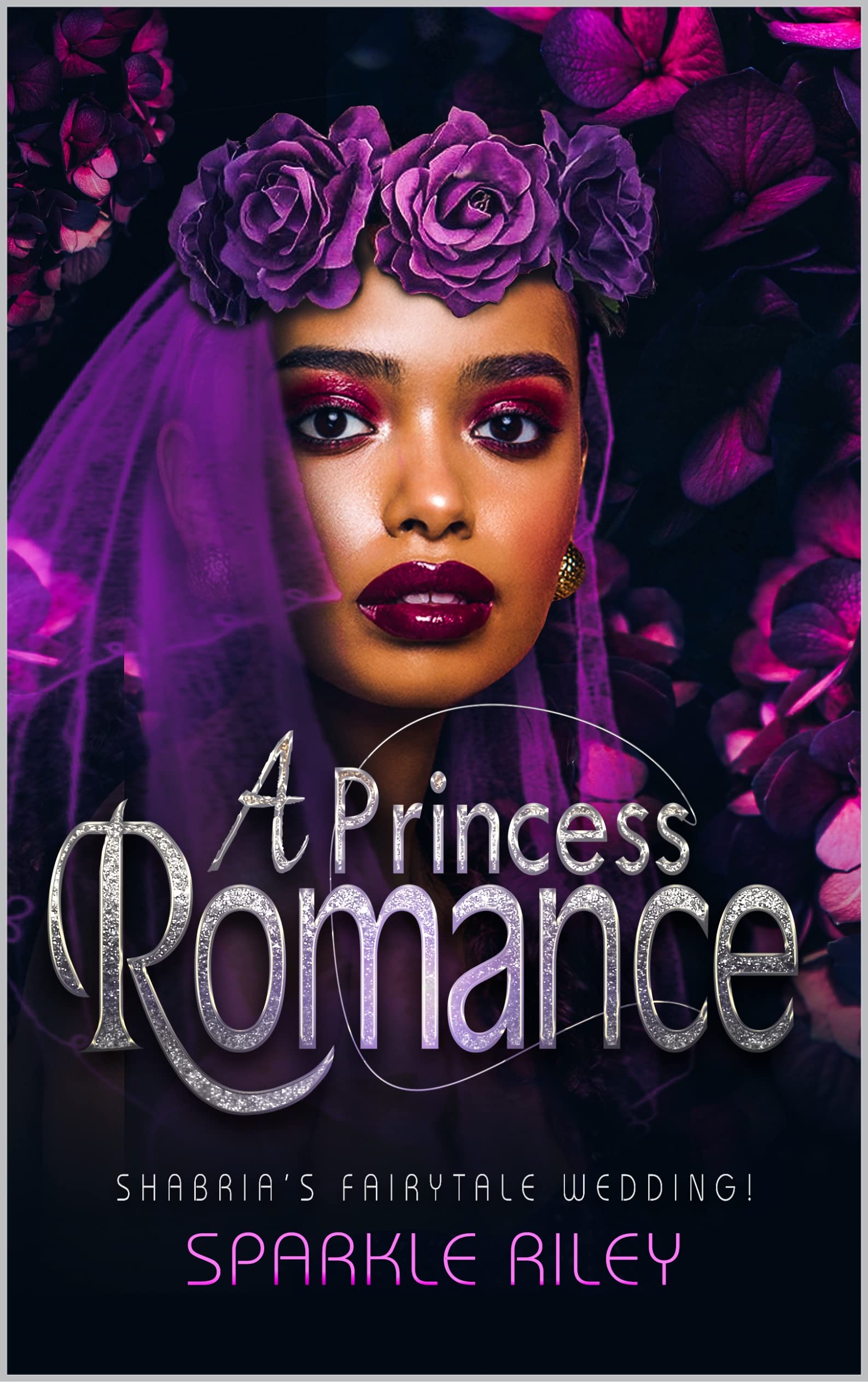 A Princess Romance: Shabria's Fairytale Wedding by Sparkle Riley ...