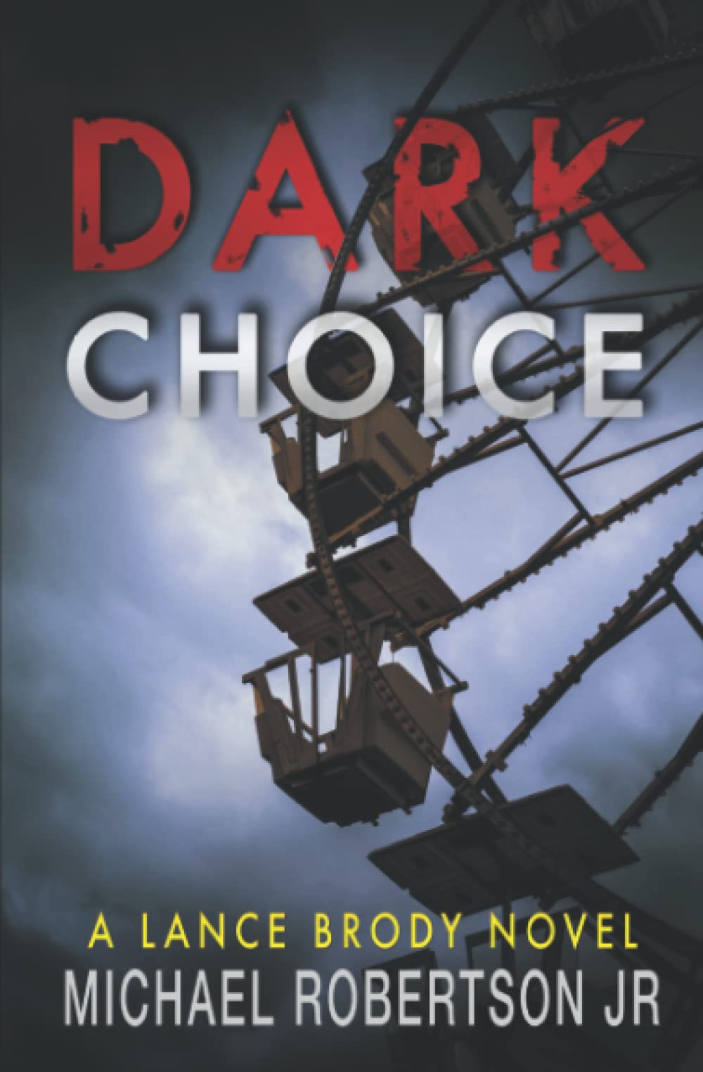 Dark Choice (Lance Brody) by Michael Robertson Jr. | Goodreads