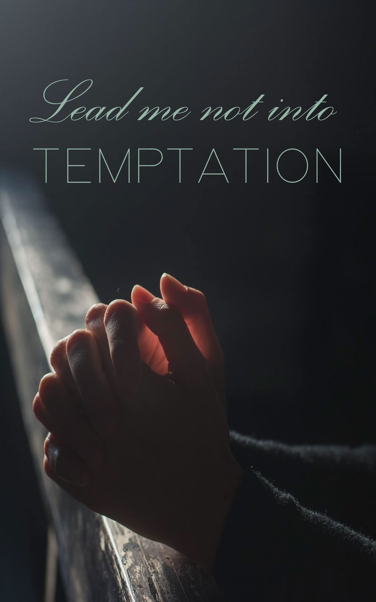 Lead Me Not Into Temptation by Jennifer | Goodreads