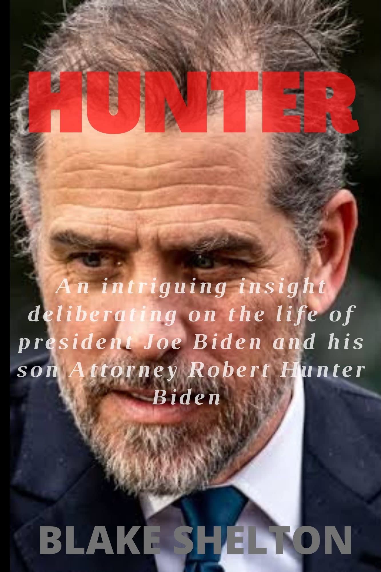 Hunter : An intriguing insight deliberating on the life of president ...