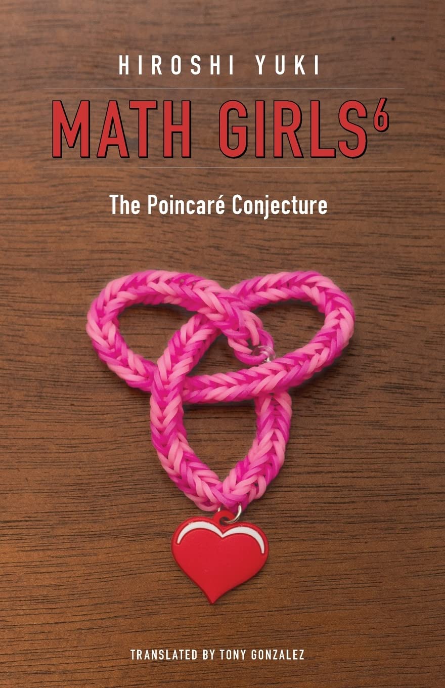 Math Girls 6: The Poincaré Conjecture by Hiroshi Yuki | Goodreads