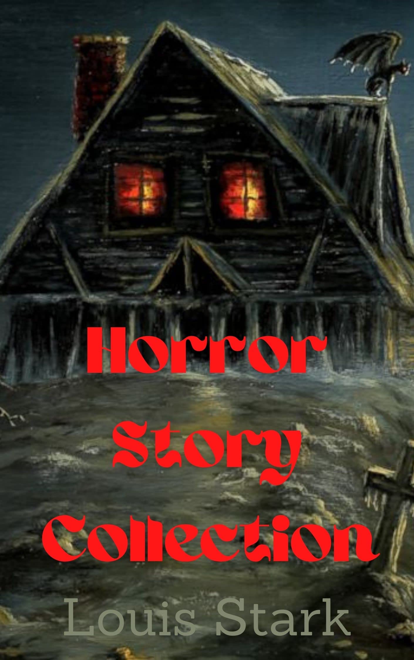 Horror Story Collection: The Best Horror Collection by Louis Stark ...