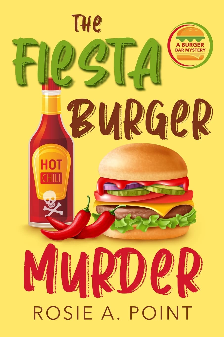 The Fiesta Burger Murder: A Culinary Cozy Mystery by Rosie A. Point ...