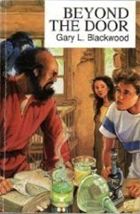 Beyond the Door by Gary L. Blackwood | Goodreads
