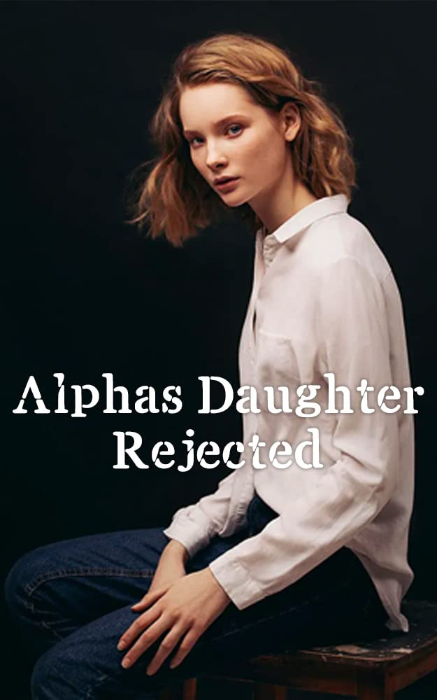 Alphas Daughter Rejected: A Paranormal Werewolf Romance by ...