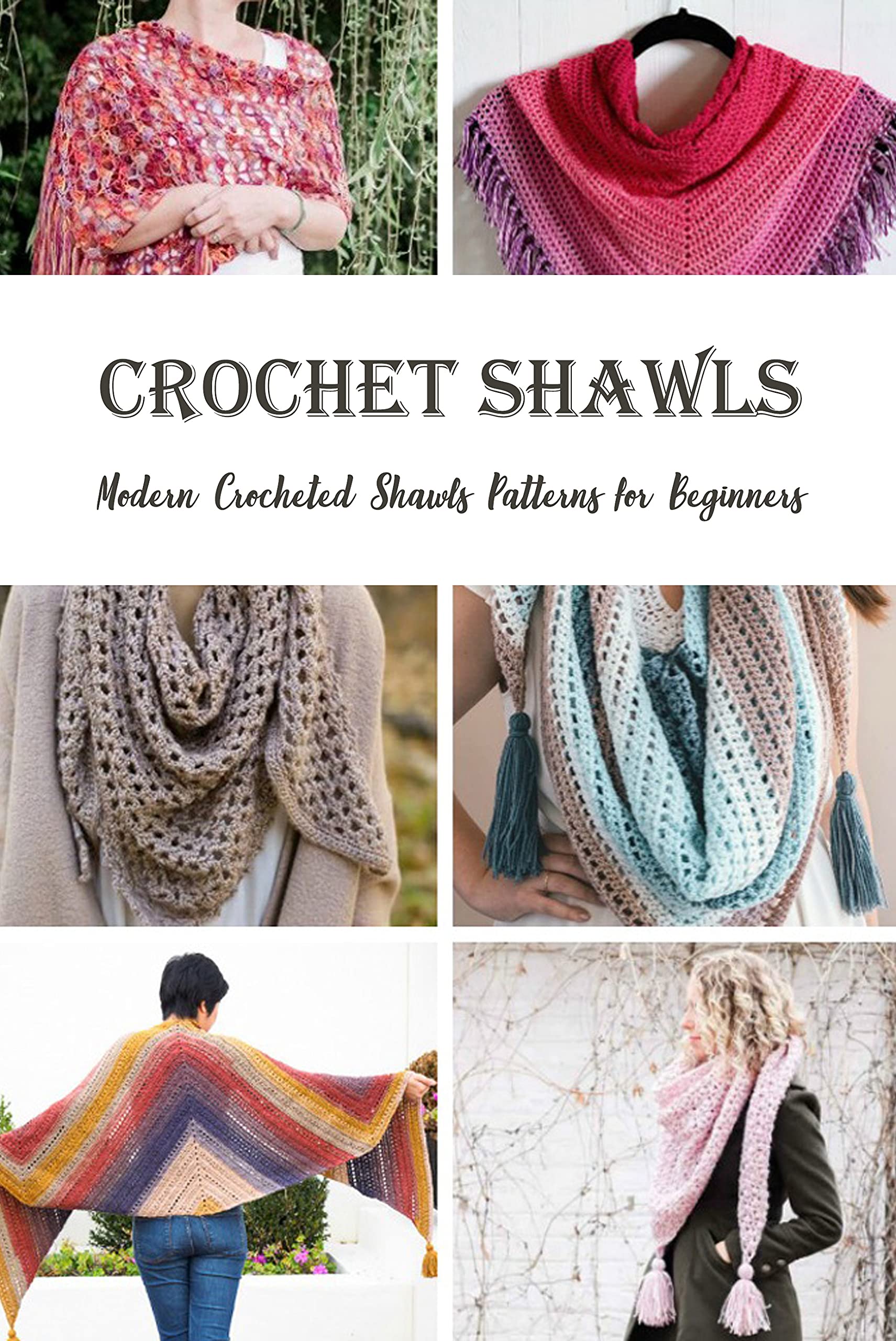Crochet Shawls: Modern Crocheted Shawls Patterns for Beginners by Juan ...