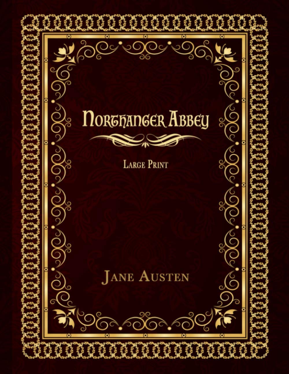 NORTHANGER ABBEY - LARGE PRINT by Jane Austen | Goodreads