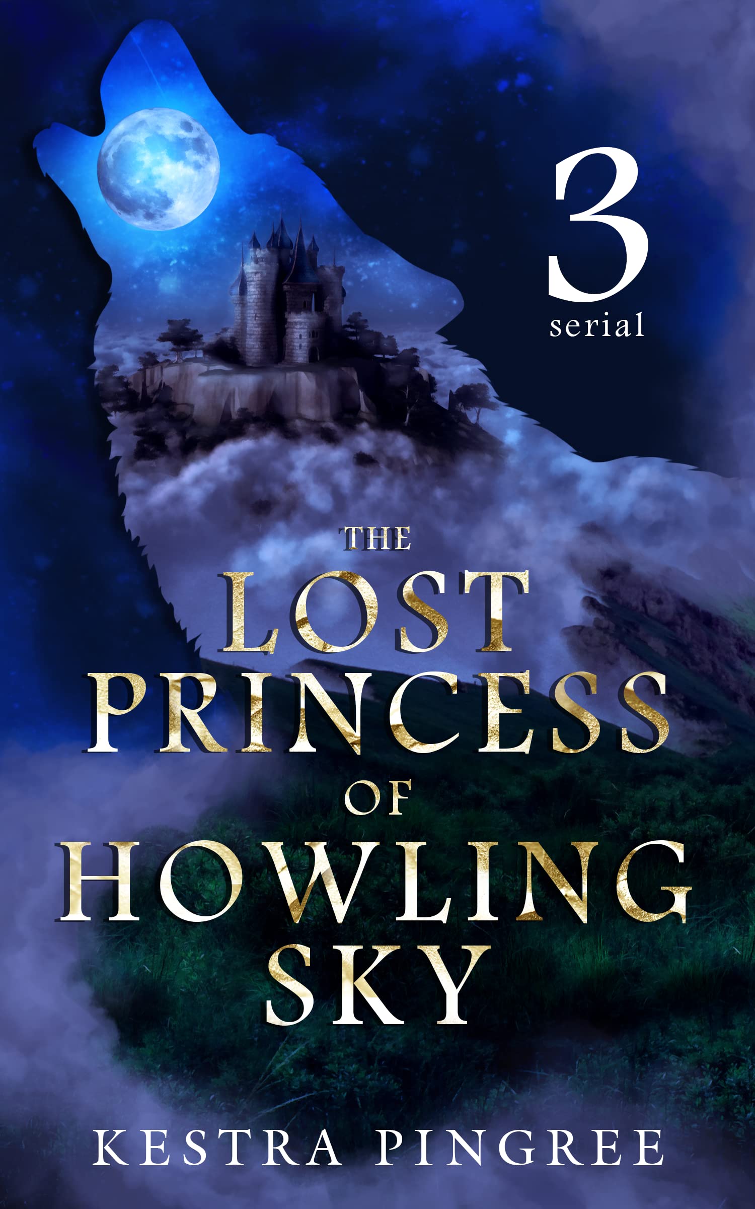 The Lost Princess of Howling Sky Serial: Episode 3 by Kestra Pingree ...