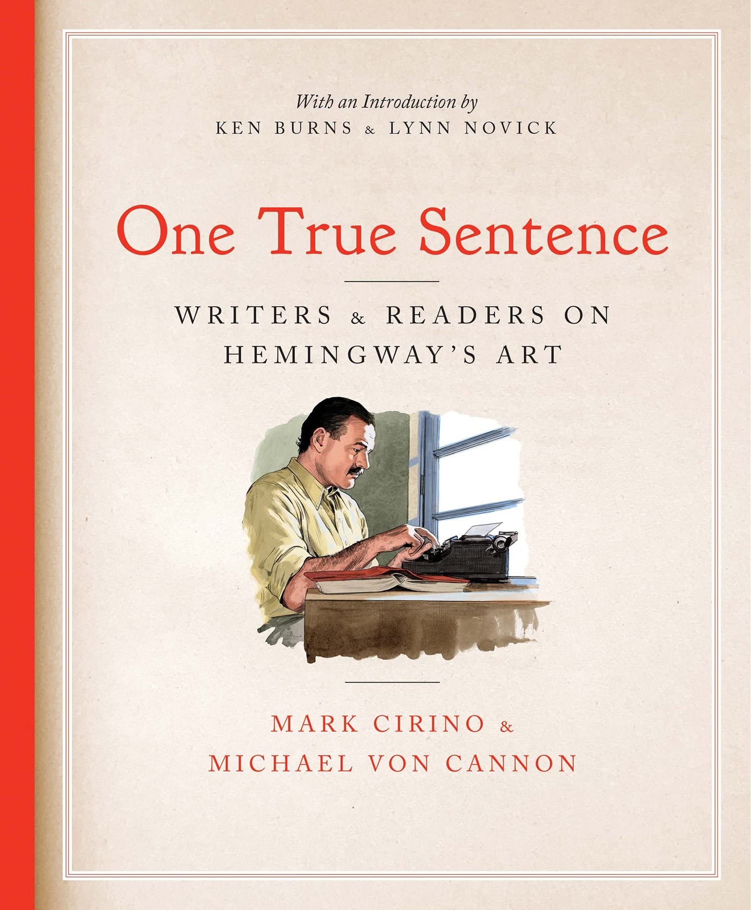 One True Sentence: Writers and Readers on Hemingway’s Art by Mark ...
