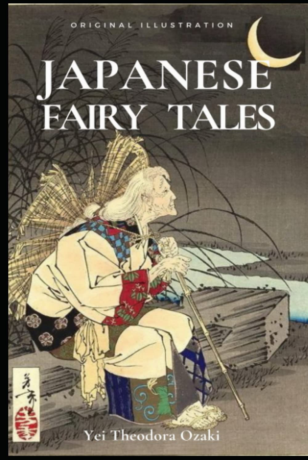 Japanese Fairy Tales: with original illustration by Yei Theodora Ozaki ...