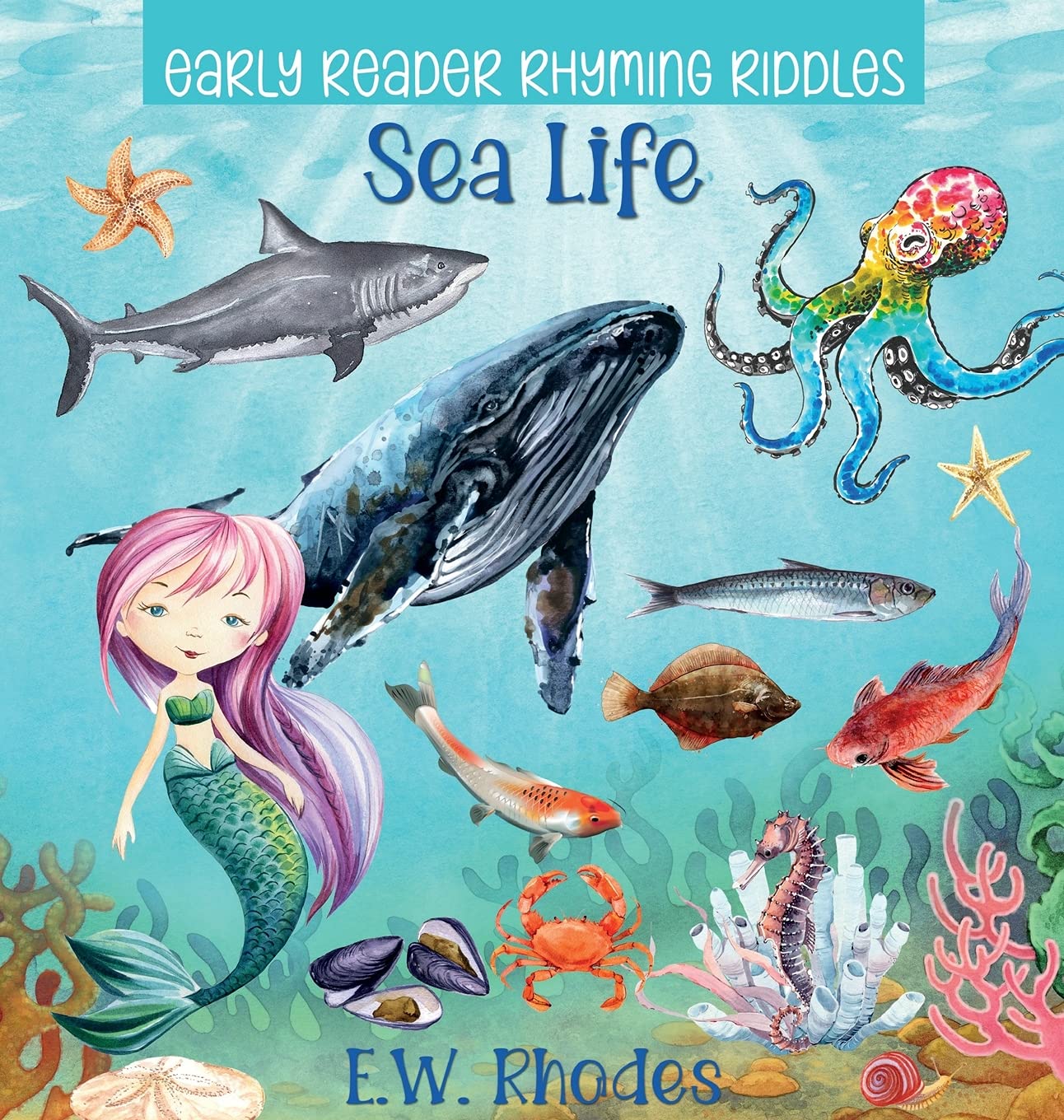 Early Reader Rhyming Riddles Sea Life by E.W. Rhodes | Goodreads