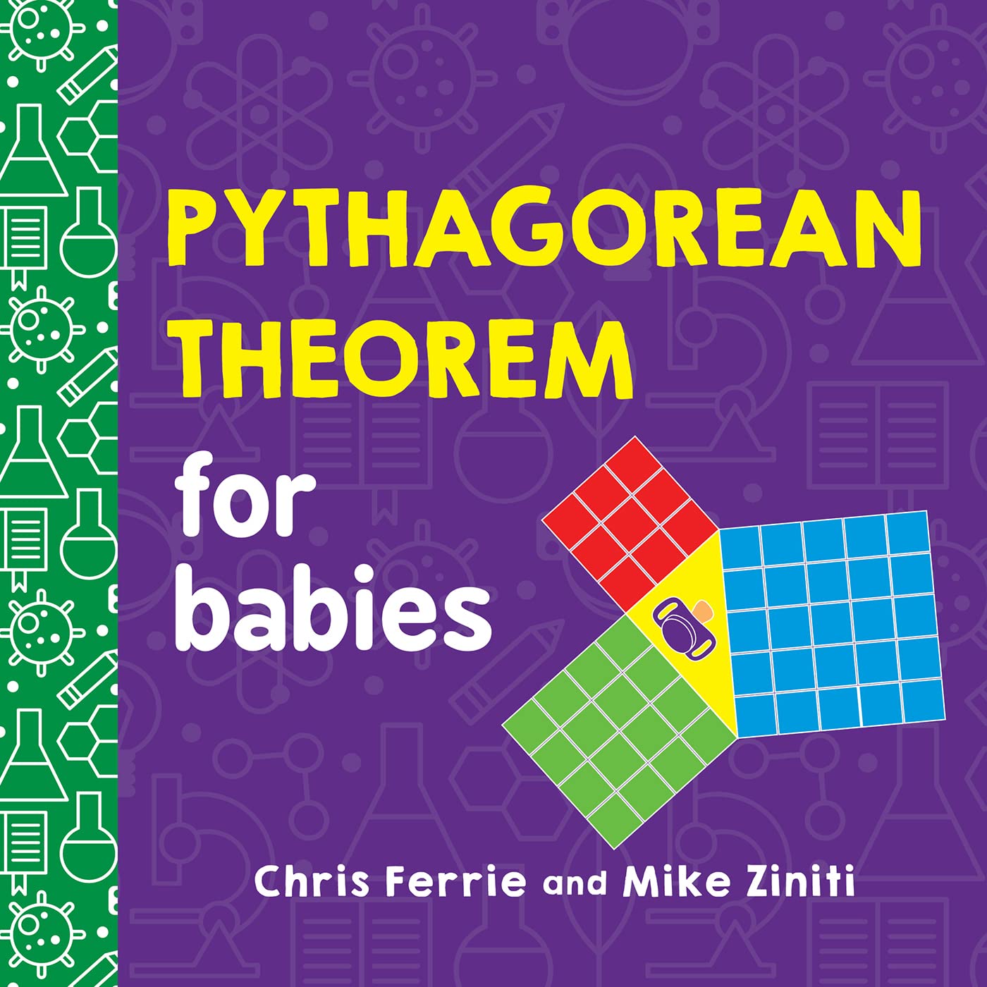 Pythagorean Theorem for Babies: A Simple and Colorful Introduction to ...