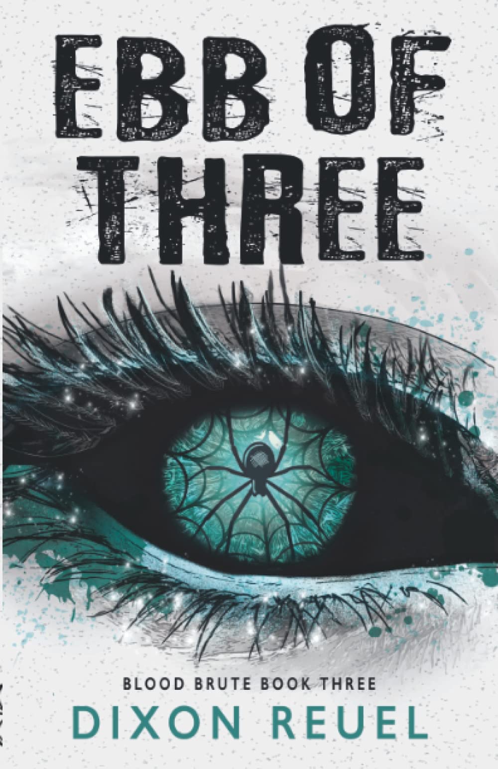 Ebb of Three: Blood Brute - Book 3 by Dixon Reuel | Goodreads