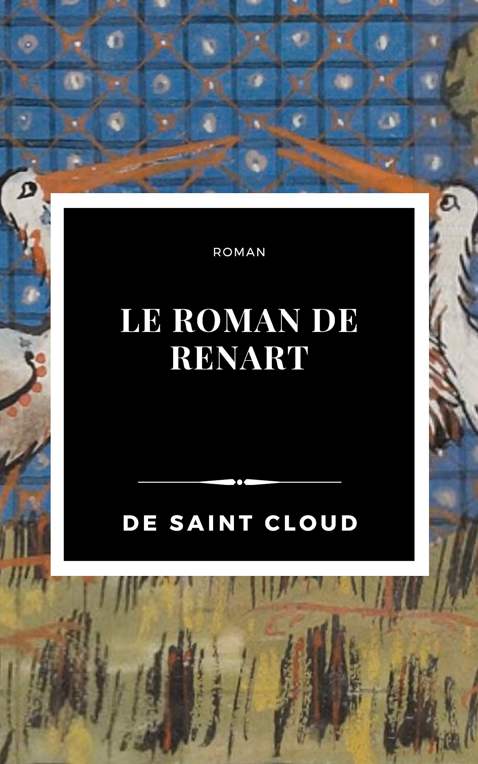 Le roman de Renart (illustré) by Pierre de Saint Cloud | Goodreads