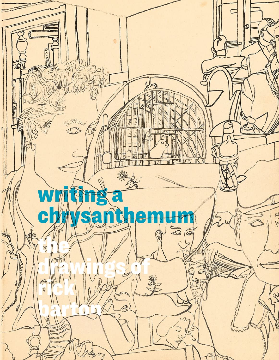 Writing a Chrysanthemum: The Drawings of Rick Barton by Rick Barton ...