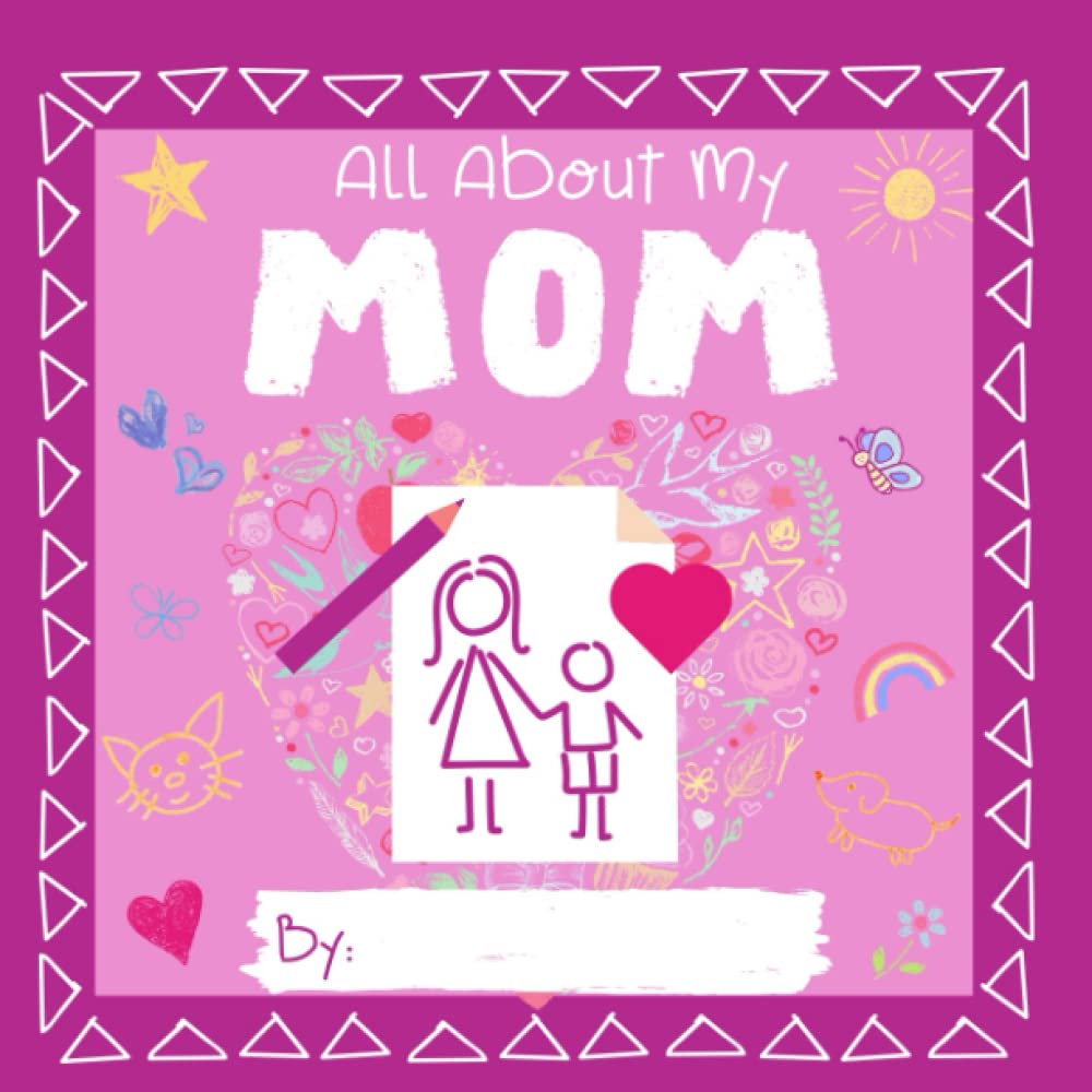 All About My Mom: A Colorful Rhyming Keepsake Book For Mom To Be ...