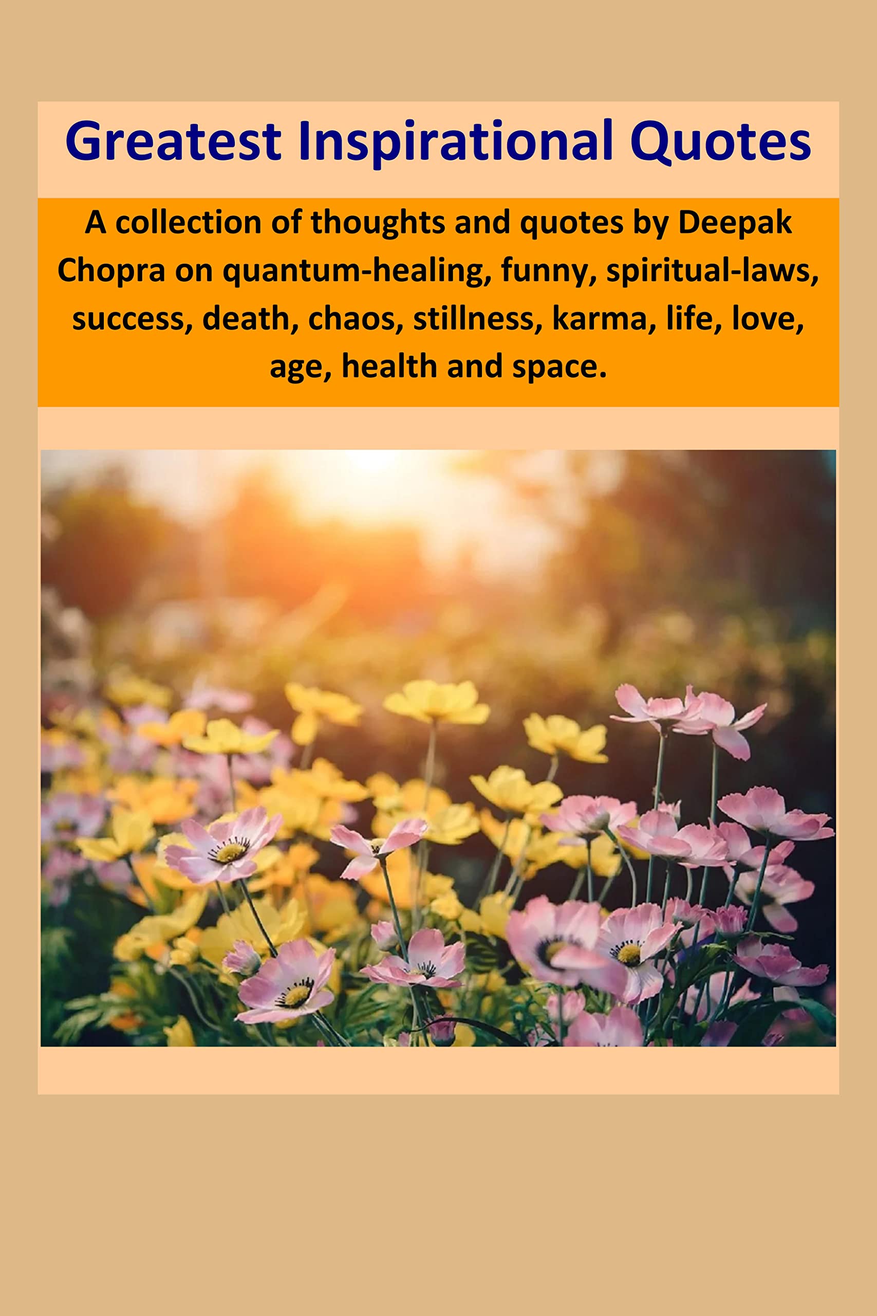 Greatest Inspirational Quotes: A collection of thoughts and quotes by ...