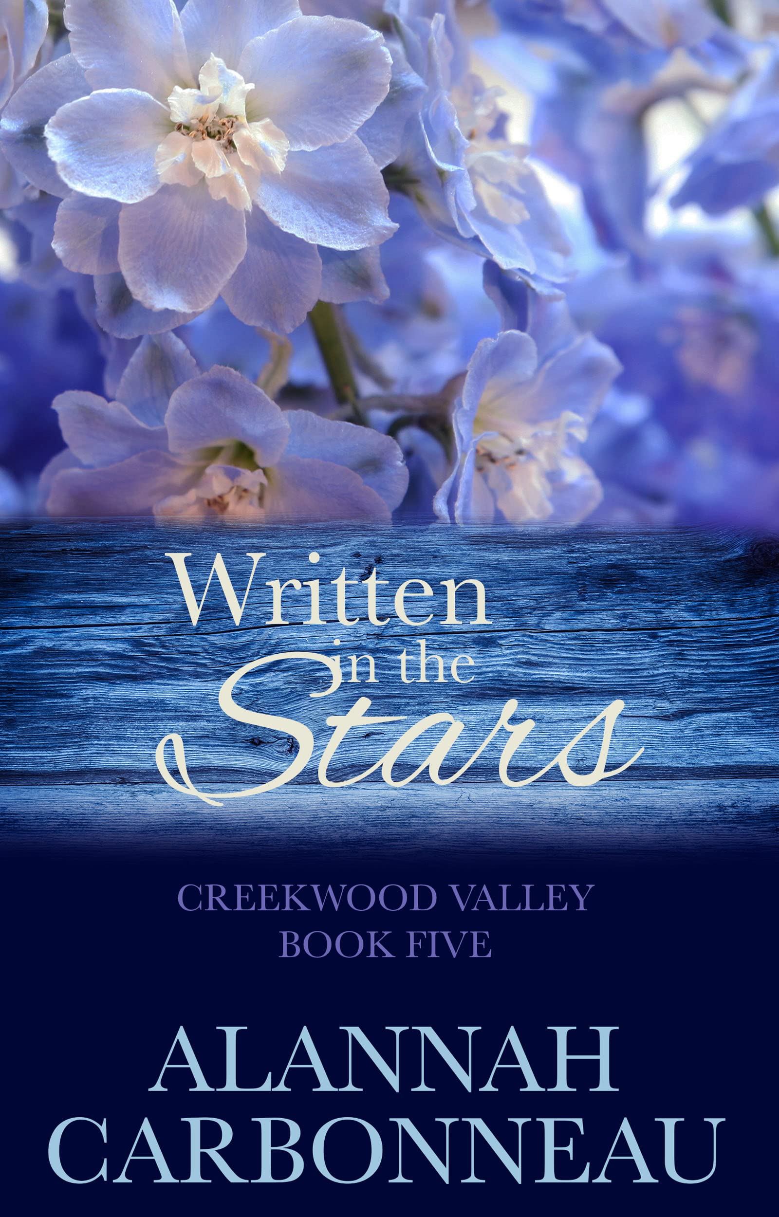 Written in the Stars (Creekwood Valley #5) by Alannah Carbonneau ...