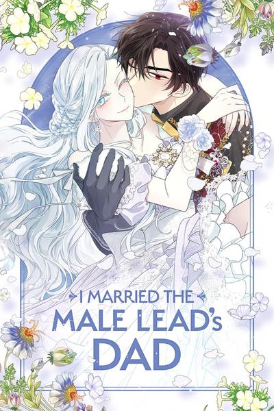 I Married The Male Leads Dad Season 2 By Eun Chae Ko Goodreads
