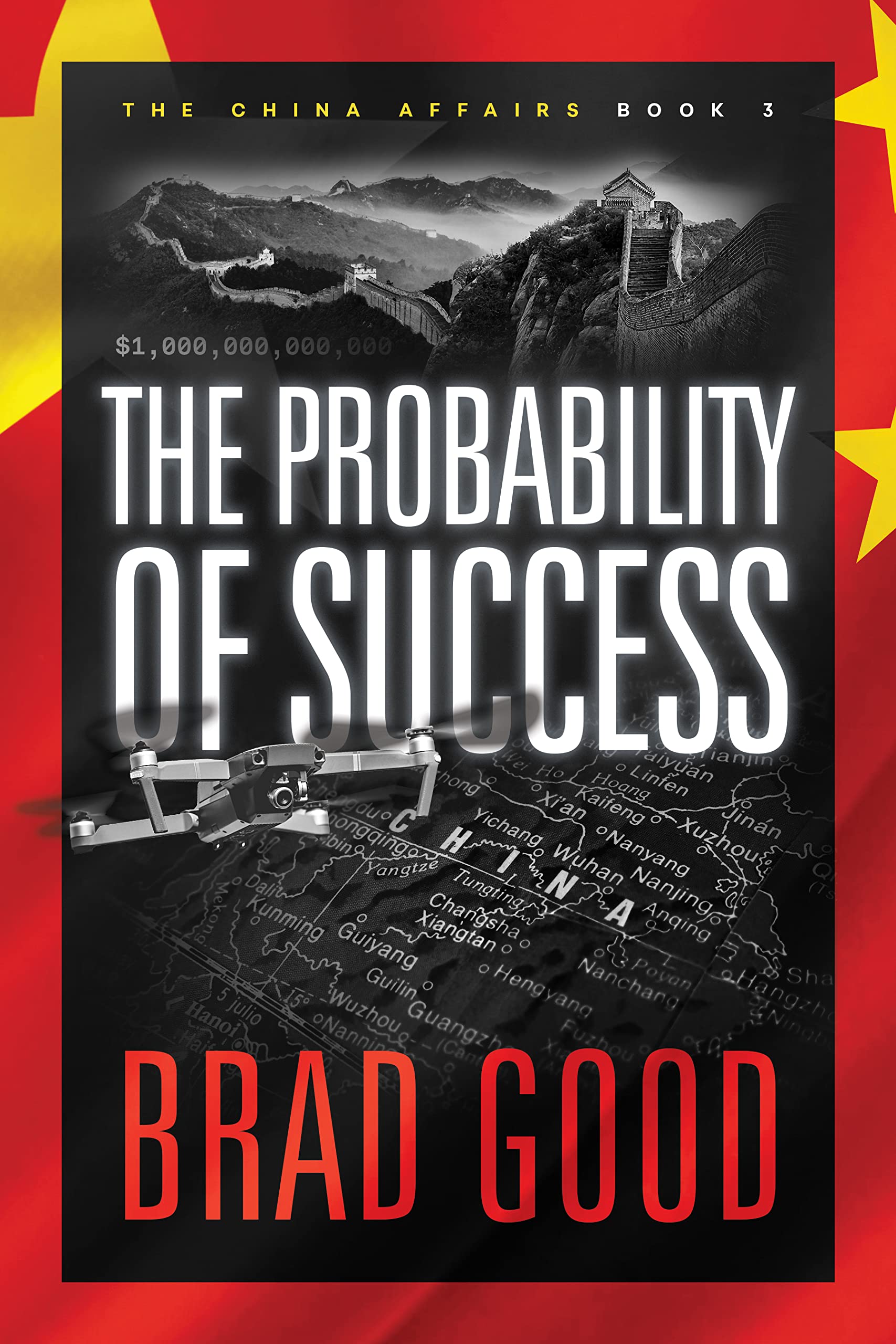 The Probability of Success (The China Affairs #3) by Brad Good | Goodreads