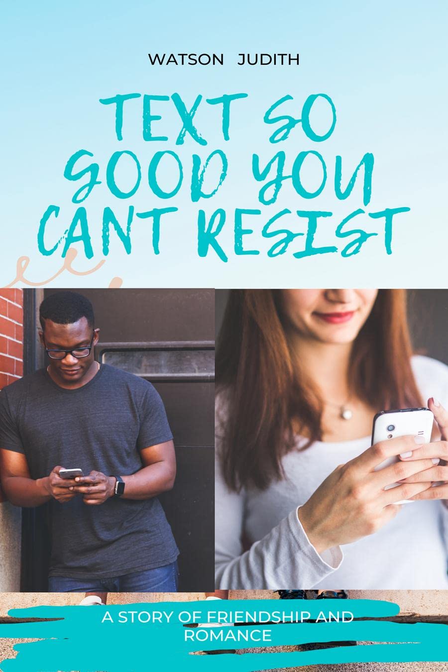 TEXT SO GOOD HE CANT RESIST: Discover the Secrets and tips on how to ...