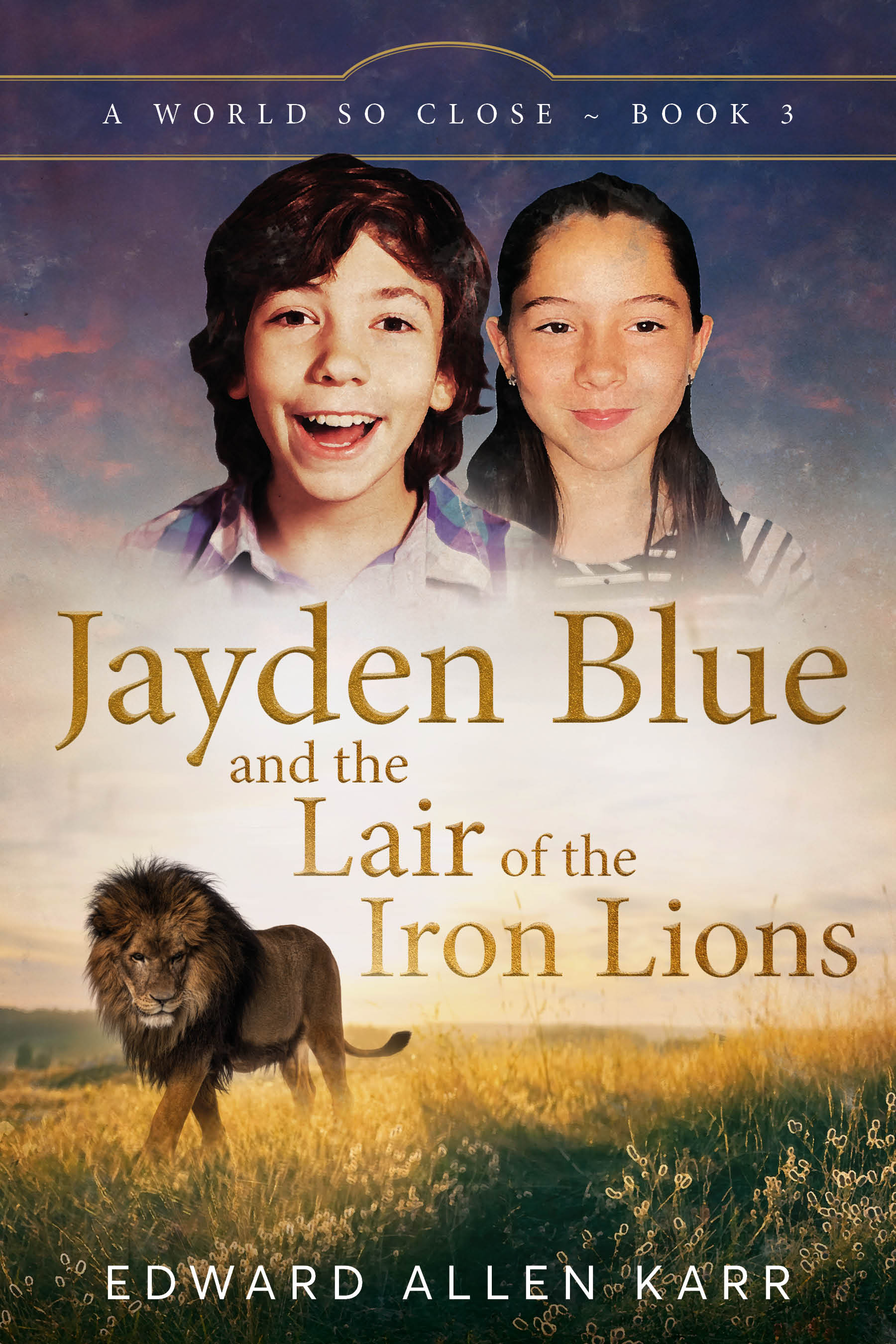Jayden Blue and The Lair of the Iron Lions by Edward Allen Karr | Goodreads