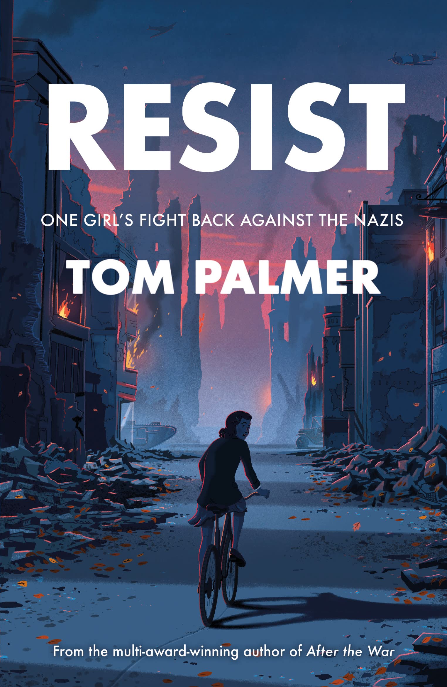 Resist: One Girl's Fight Back Against the Nazis by Tom Palmer | Goodreads