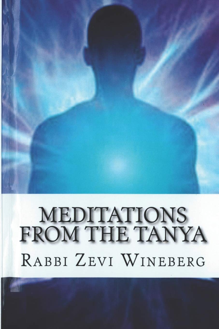 Meditations From The Tanya: The Practical Advice and Meditations ...