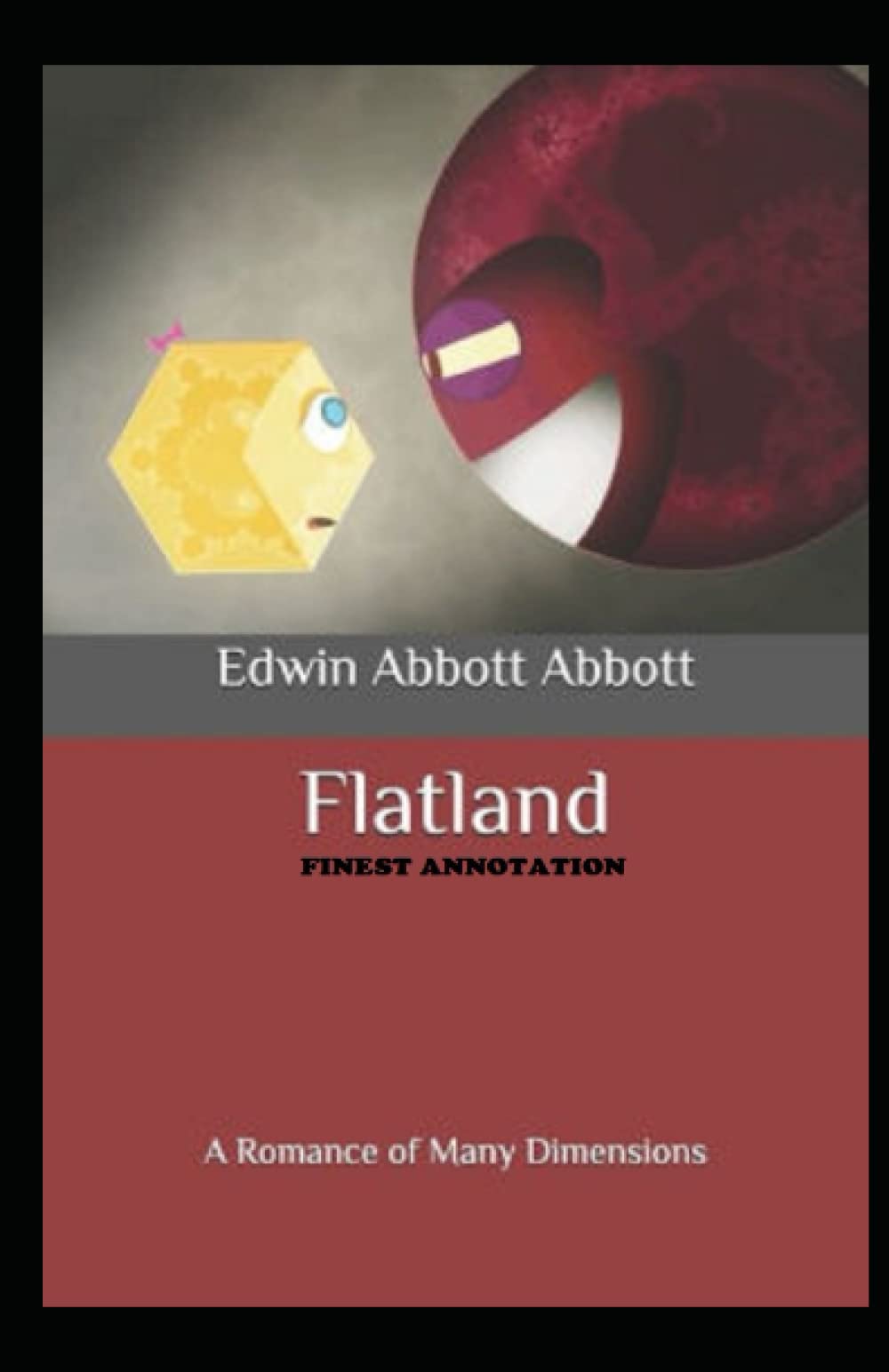 Flatland: A Romance of Many Dimensions: Finest Annotation by Edwin A. Abbott | Goodreads