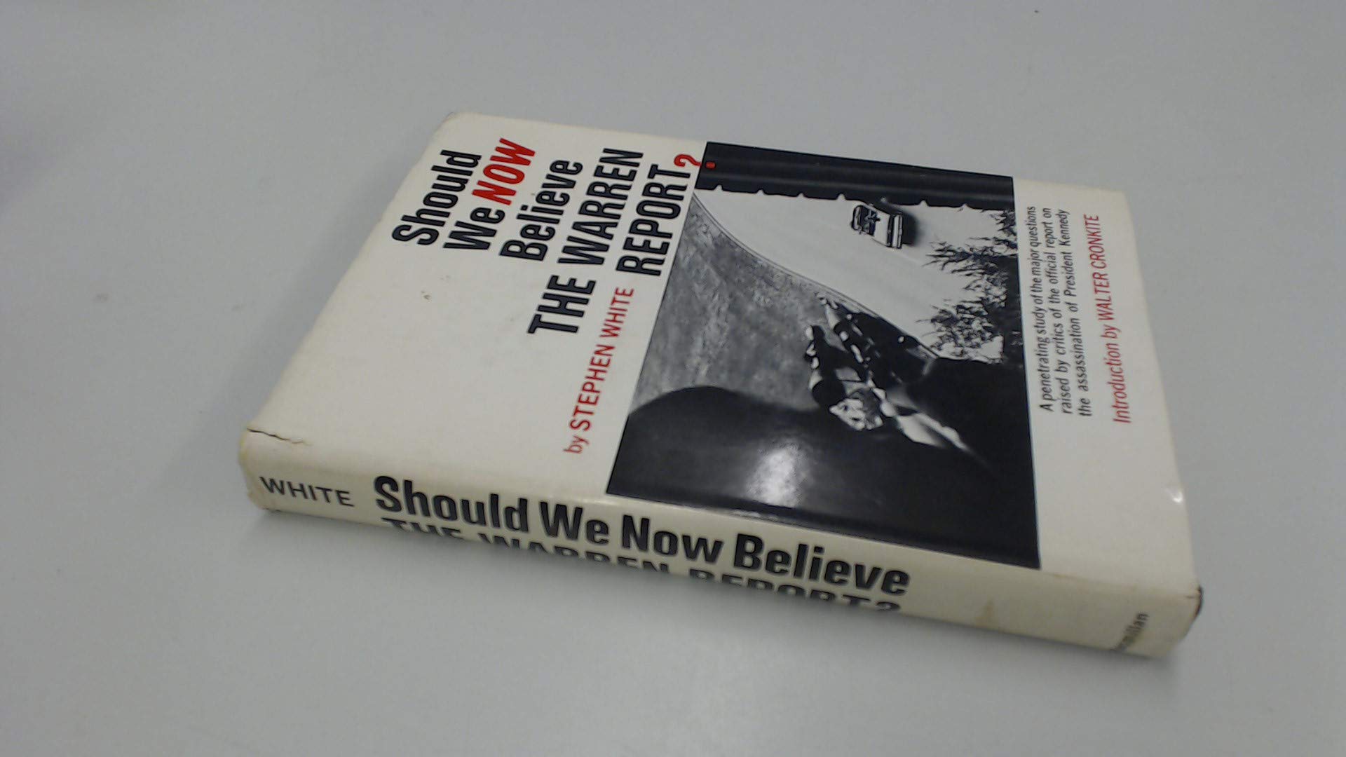 Should We Now Believe the Warren Report? by Stephen White | Goodreads
