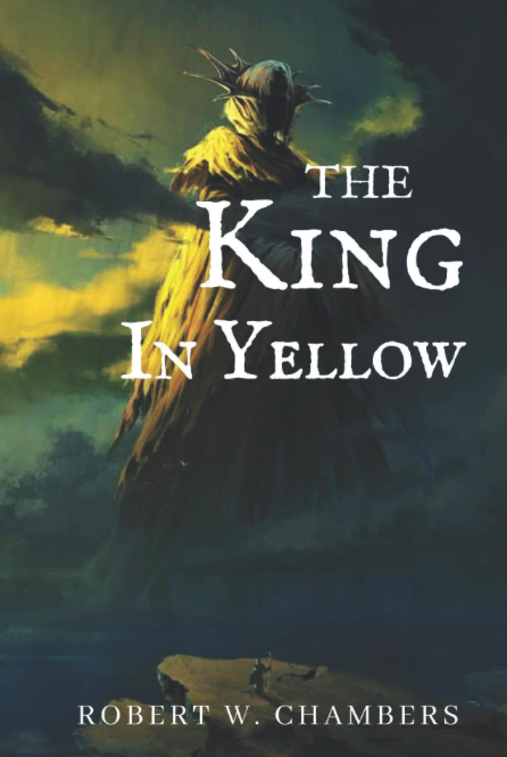 The King in Yellow: Original Classics and Annotated by Robert W ...