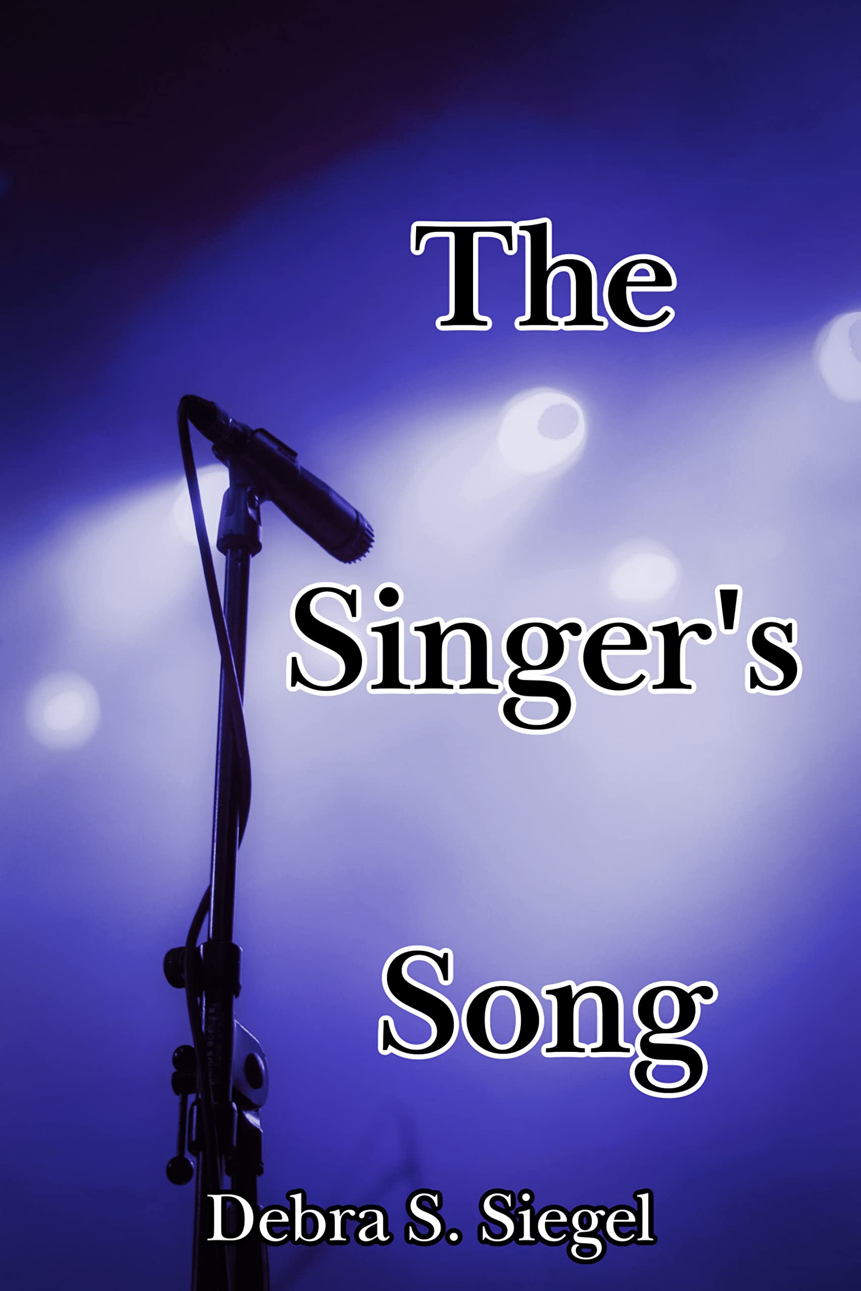 The Singer's Song by Debra Siegel | Goodreads