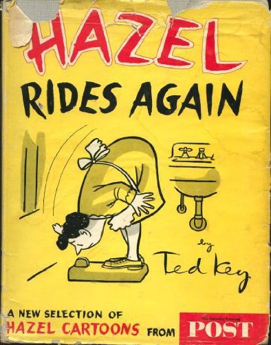 Hazel rides again;: A new selection of Hazel cartoons by Ted Key ...