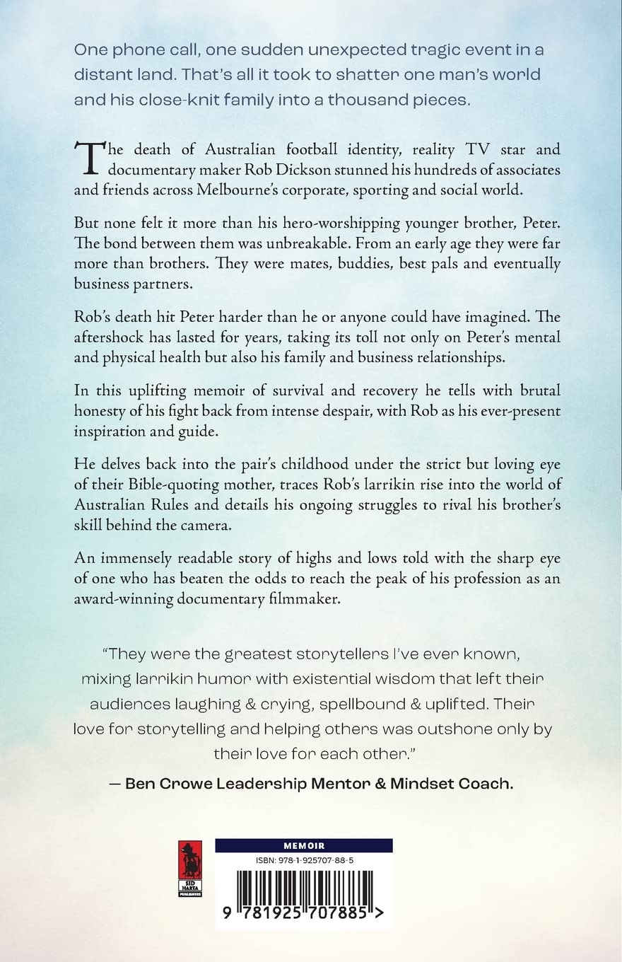 He Was My Brother: The Story of Rob Dickson and Me by Peter Dickson ...