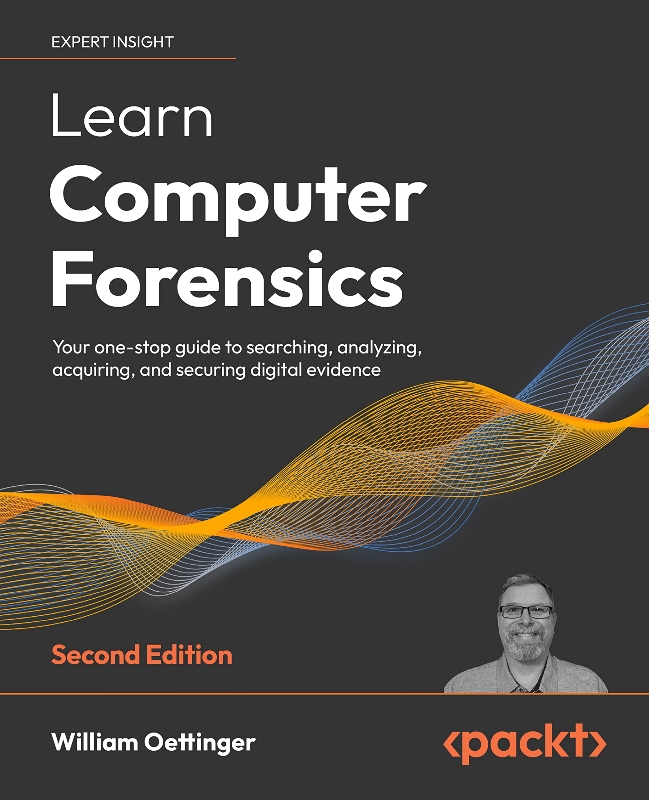 Learn Computer Forensics: Your one-stop guide to searching, analyzing ...