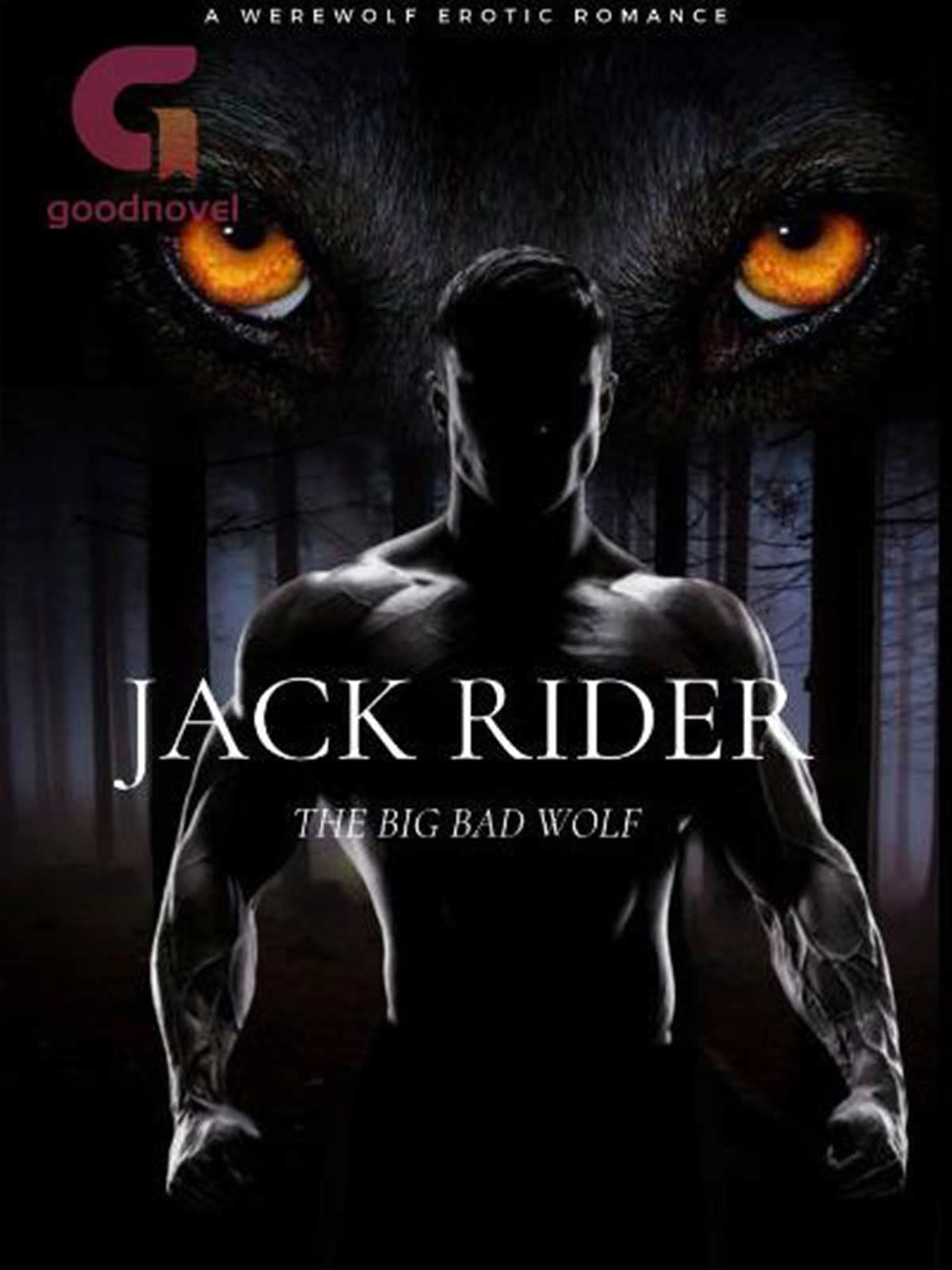 JACK RIDER, THE BIG BAD WOLF: Book 1 by LadyBee | Goodreads