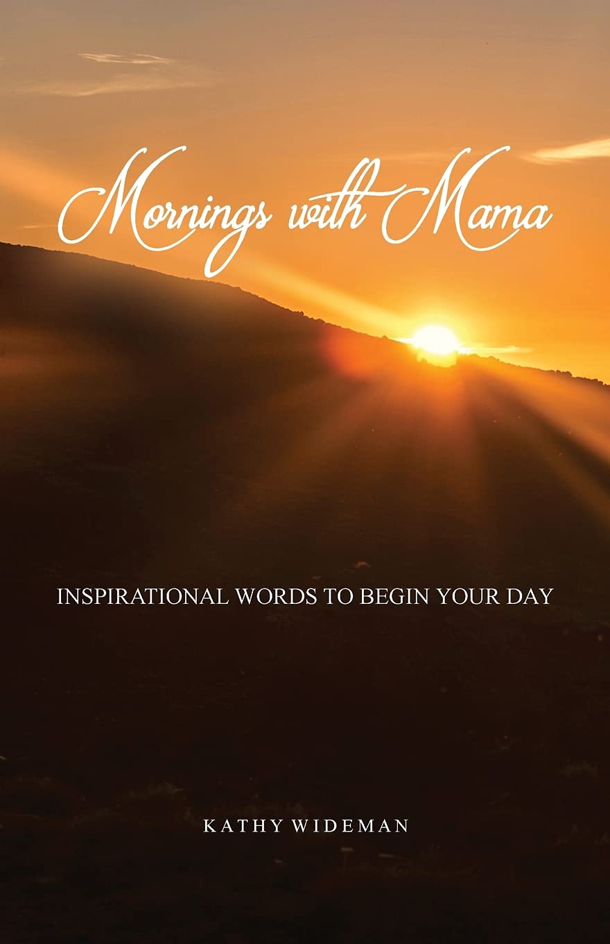 Mornings with Mama by Kathy Wideman | Goodreads